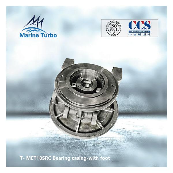 Radial Type T- MET18SRC Turbo Bearing Casing With Foot